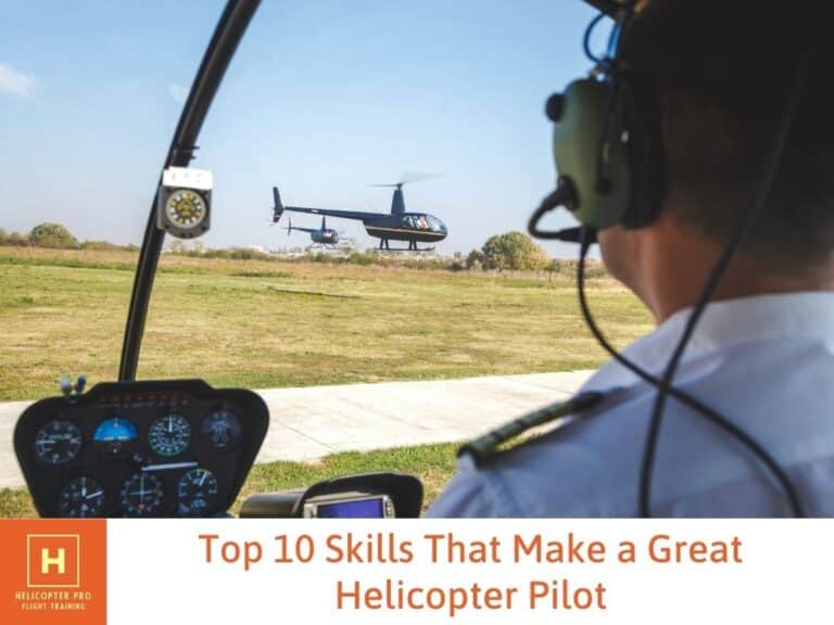 Top 10 Skills That Make a Great Helicopter Pilot