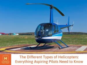 A Guide to Different Types of Helicopters
